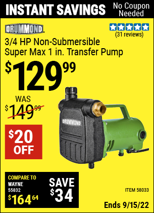 DRUMMOND 3/4 HP Non-Submersible Super Max 1 in. Transfer Pump for $129. ...