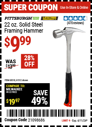 Coupons for PITTSBURGH 22 Oz. Solid Steel Framing Hammer for $9.99