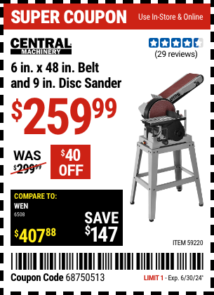 CENTRAL MACHINERY 6 in. x 48 in., Belt and 9 in., Disc Sander for $259. ...